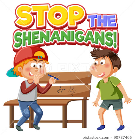 Stop the shenanigans word text with cartoon... - Stock Illustration ...