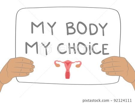 Hands holding a sign My body - my choice. Women... - Stock Illustration ...