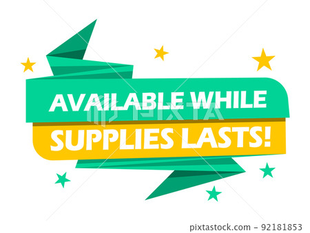 Label Available while supplies lasts - Stock Illustration [92181853 ...