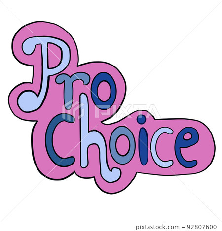 Pro choice words in pink blue stickers style.... - Stock Illustration ...