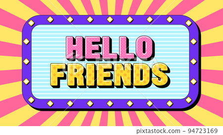 Hello Friends text, template of text banner... - Stock Illustration ...
