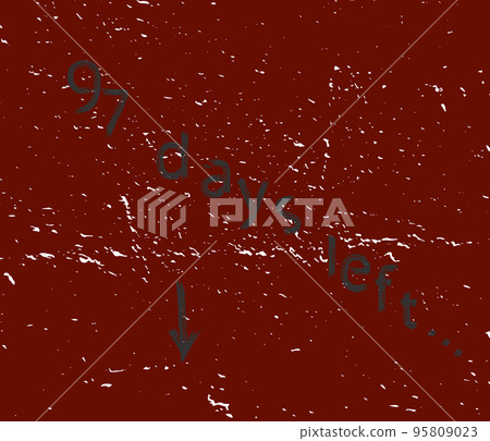97 days left ... Inscription brush on tattered... - Stock Illustration ...