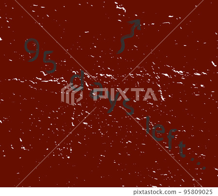 95 days left ... Inscription brush on tattered...-插圖素材 [95809025] - PIXTA圖庫