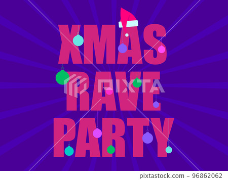 Xmas rave party. Text with hanging christmas...-插圖素材 [96862062] - PIXTA圖庫