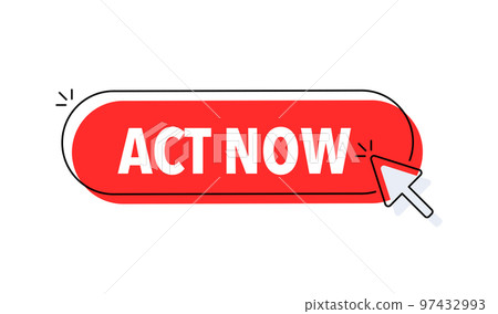 Act now button with cursor. Pointer click....-插圖素材 [97432993] - PIXTA圖庫