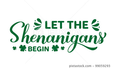 Let the shenanigans begin calligraphy hand... - Stock Illustration ...
