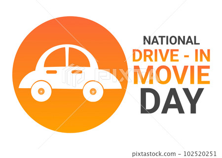 National Drive In Movie Day. Holiday Concept....-插圖素材 [102520251] - PIXTA圖庫