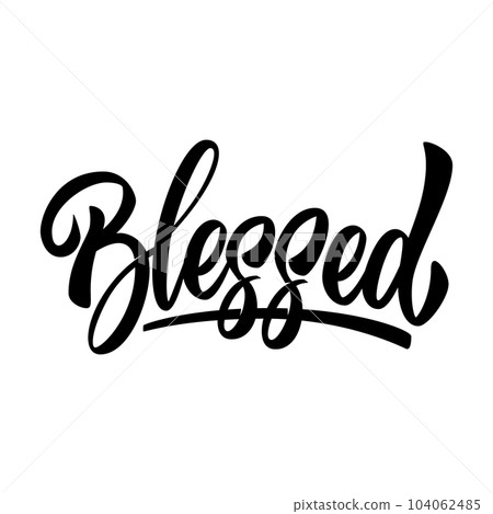 Blessed. Lettering phrase isolated on white... - Stock Illustration ...