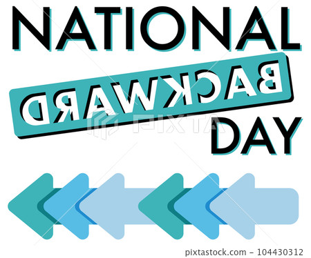 National Backwards Day JANUARY 31, 2024 | NATIONAL HOT CHOCOLATE DAY