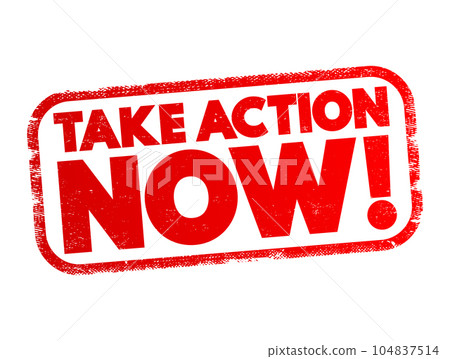 Take Action Now text stamp, concept background - Stock Illustration ...