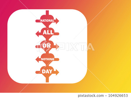 National All Or Nothing Day Vector Template... - Stock Illustration ...