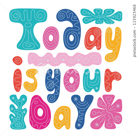 Today is your day colorful lettering. - Stock Illustration [115923468 ...