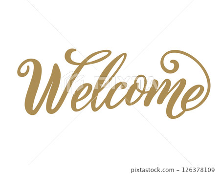 Stylish Welcome gold lettering... - Stock Illustration [126378109] - PIXTA